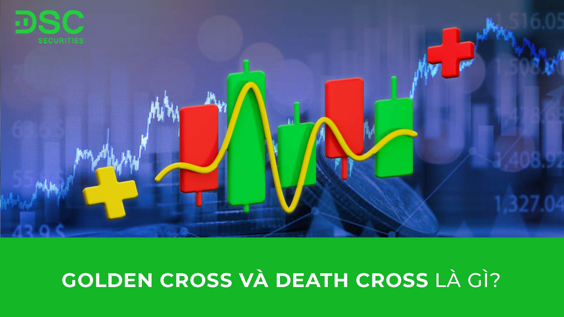 Golden Cross và Death Cross là gì? Ý nghĩa Điểm cắt vàng, Điểm cắt tử ...