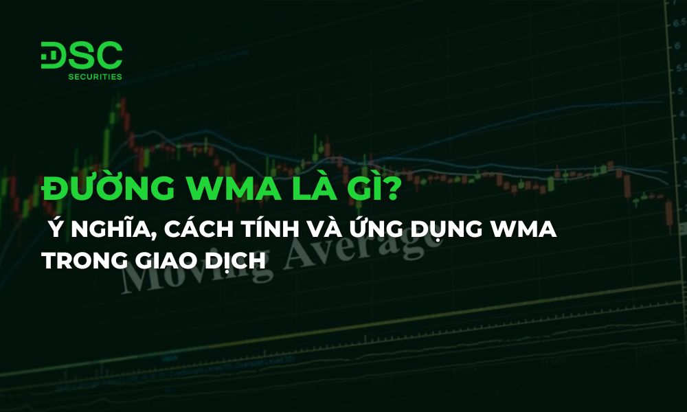 Đường WMA là gì? Ứng dụng WMA trong giao dịch