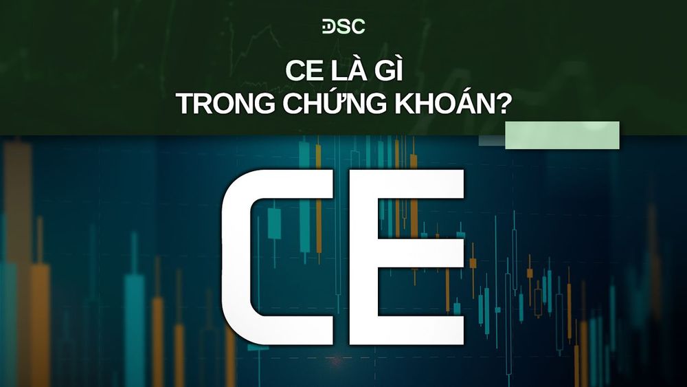 CE trong chứng khoán là gì? Cách tính và ý nghĩa