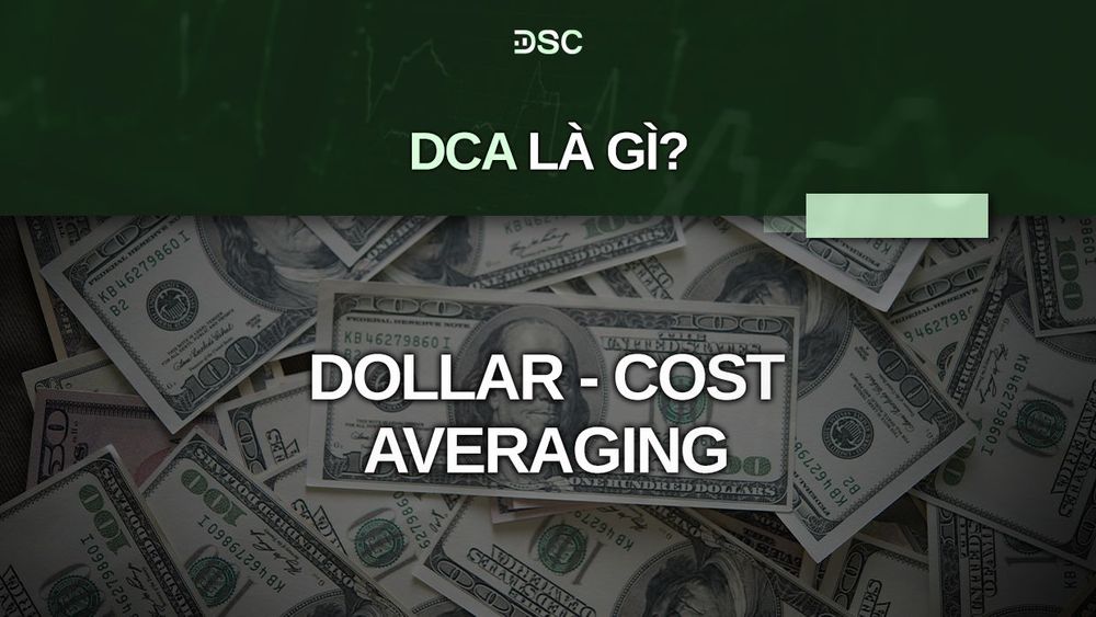 DCA là gì? Ưu và nhược điểm DCA trong chứng khoán