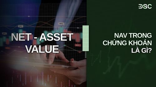 NAV trong đầu tư chứng khoán là gì? Ý nghĩa của NAV