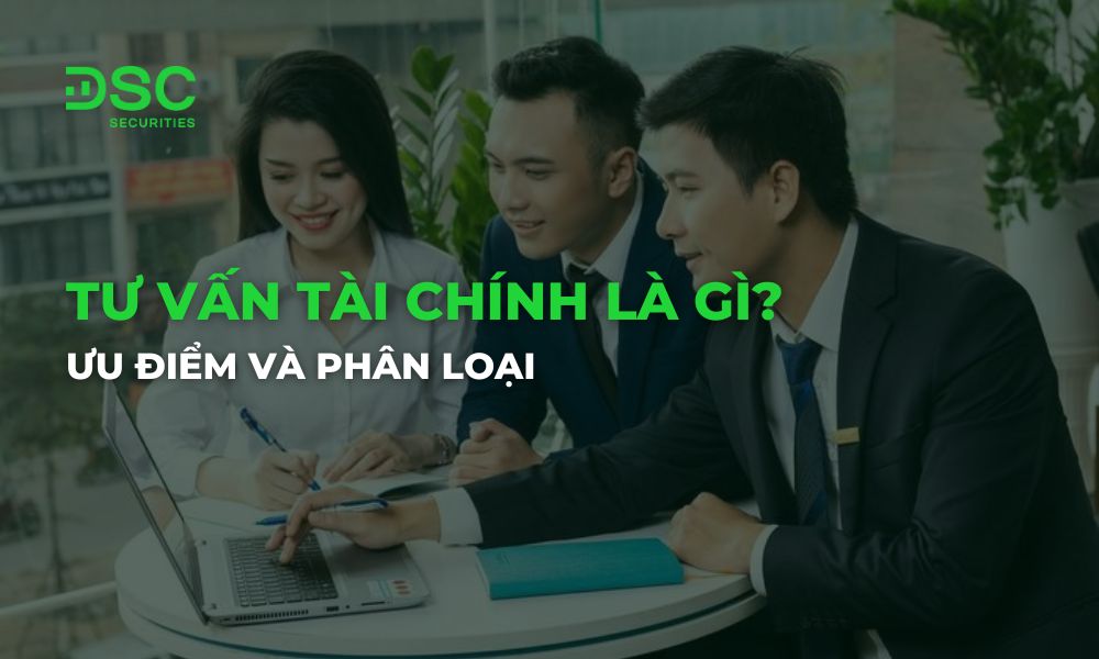 Tư vấn tài chính là gì? Công việc chuyên viên tư vấn tài chính